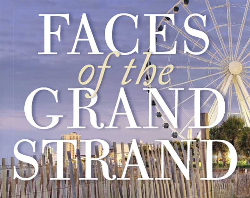 Faces of the Grand Strand 2025 | Myrtle Beach, SC | Grand Strand Magazine